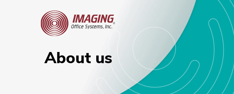 About Imaging Office Systems | Indiana | Office Technology